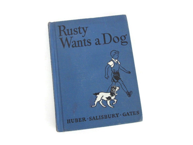 Old Elementary School Book Vintage 1950 "rusty Wants a Dog" Book Huber ...
