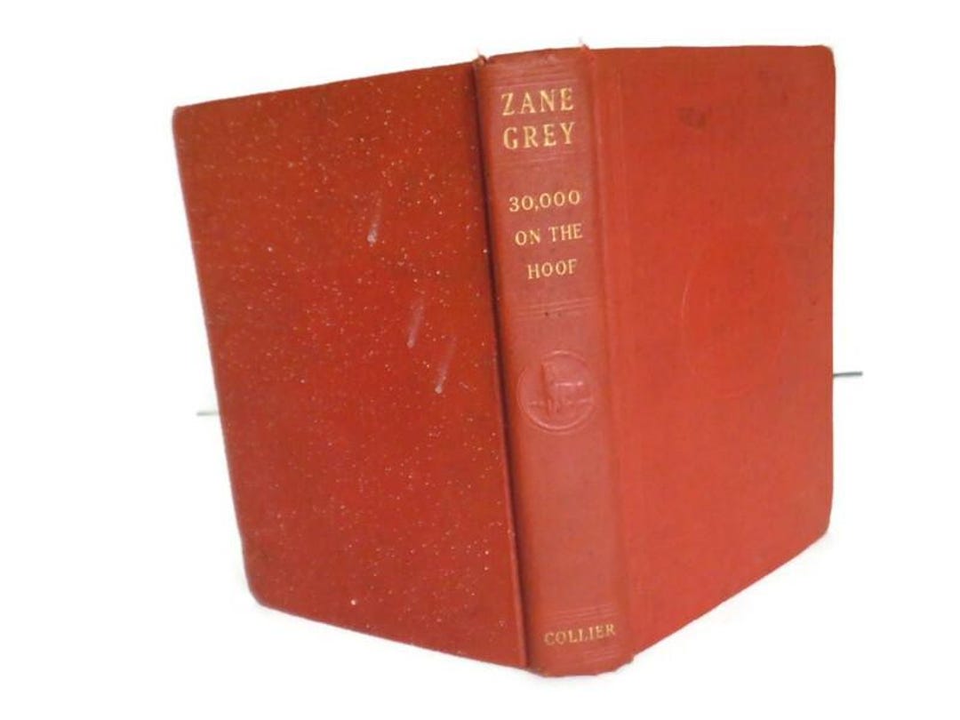Vintage 1940's Zane Grey Book; 30,000 on the Hoof Book Published by ...