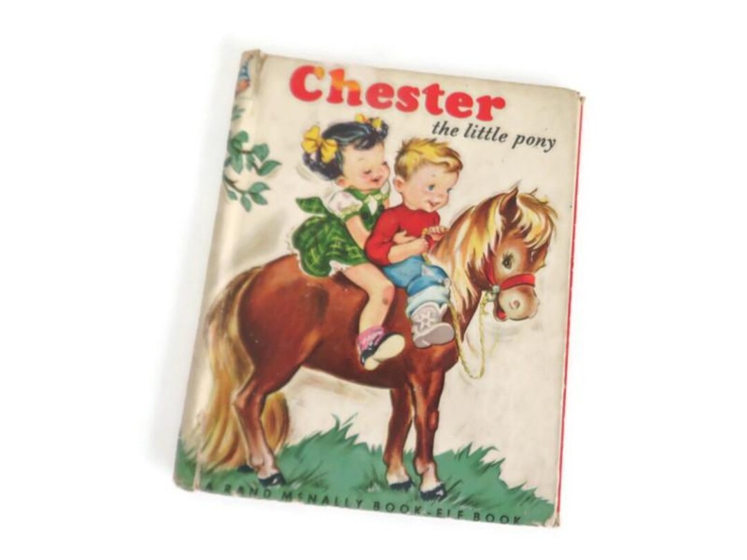 Vintage 'chester the Little Pony' Book 1951 Rand Mcnally Elf Book ...