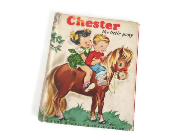 Vintage 'chester the Little Pony' Book 1951 Rand Mcnally Elf Book ...