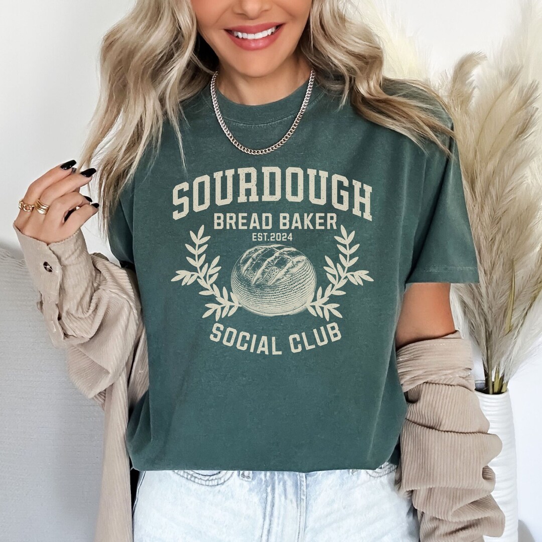 Comfort Colors Sourdough Bread Shirt, Funny Baking Tee, Homemaker Gift ...