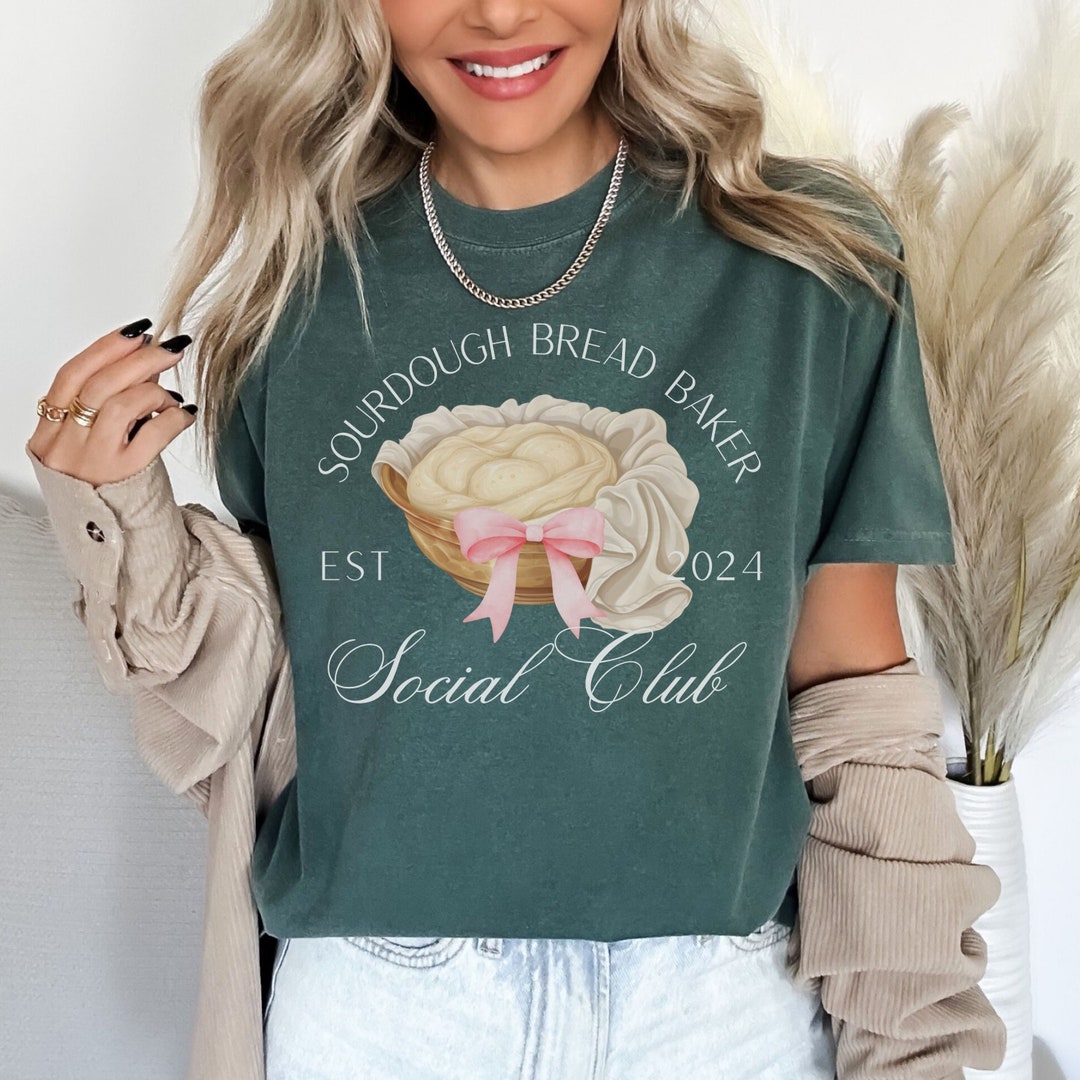 Comfort Colors Sourdough Bread Shirt, Funny Baking Tee, Homemaker Gift ...