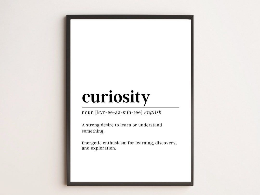 Curiosity Definition Print | Motivational Wall Art - Etsy