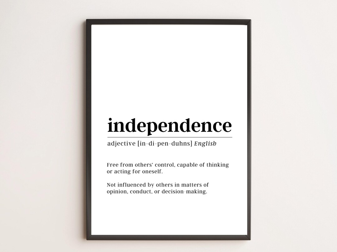 Independence Definition Print | Motivational Wall Art - Etsy