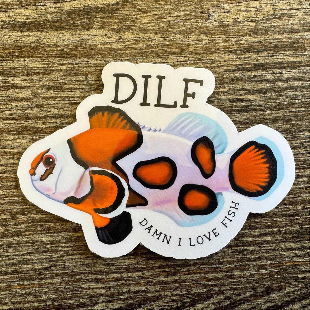 DILF Clownfish Damn I Love Fish Vinyl Sticker - Etsy