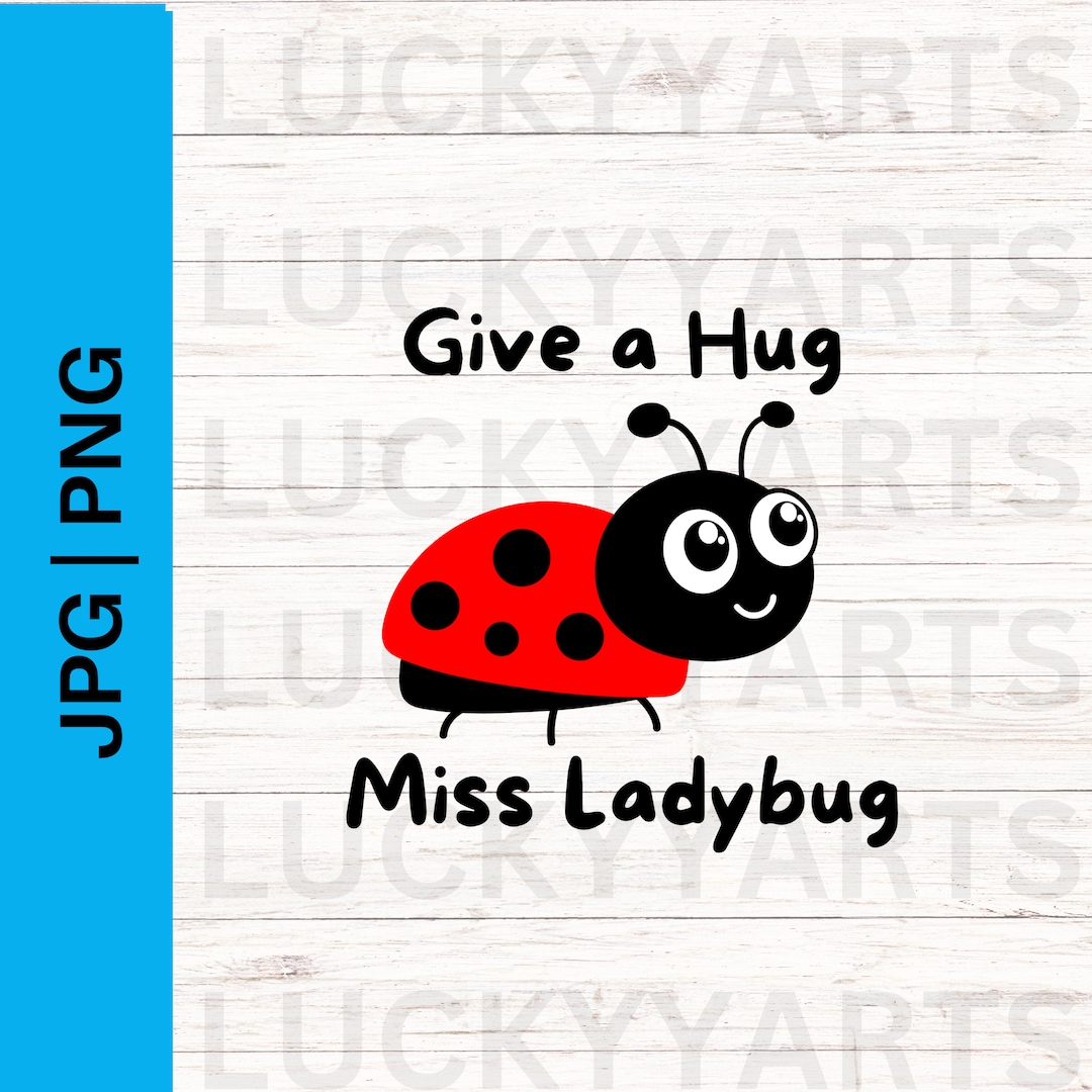 Give A Hug Miss Ladybug Clipart, Ladybug Clipart, Ladybug Digital ...