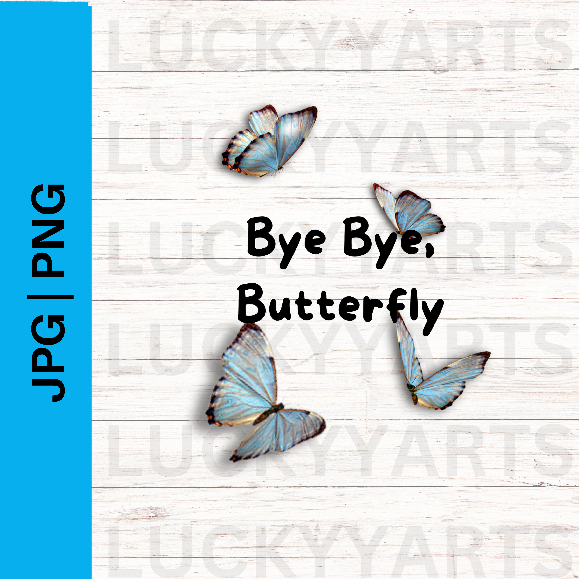 Bye Bye Butterfly Clipart, Butterfly Clipart, Butterfly Poster, Kids ...