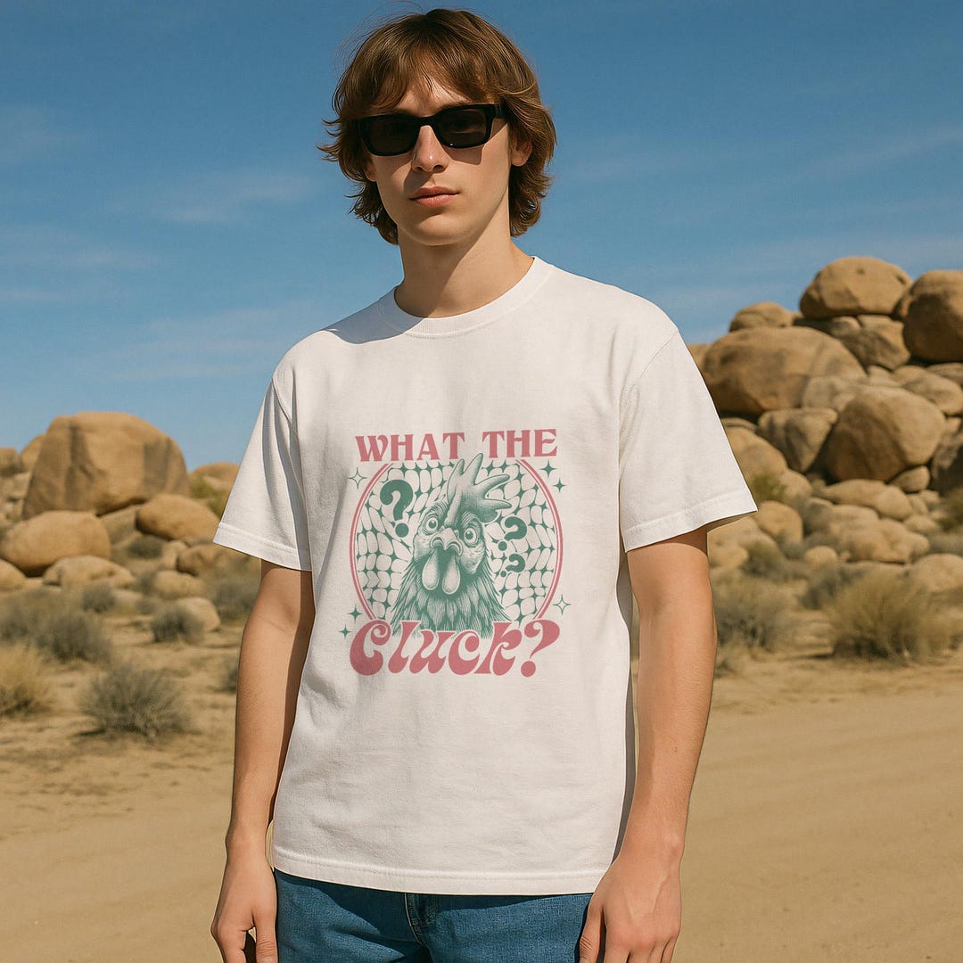 What the Cluck,funny Rooster,comfort Colors® Shirt,farm Animal Joke ...