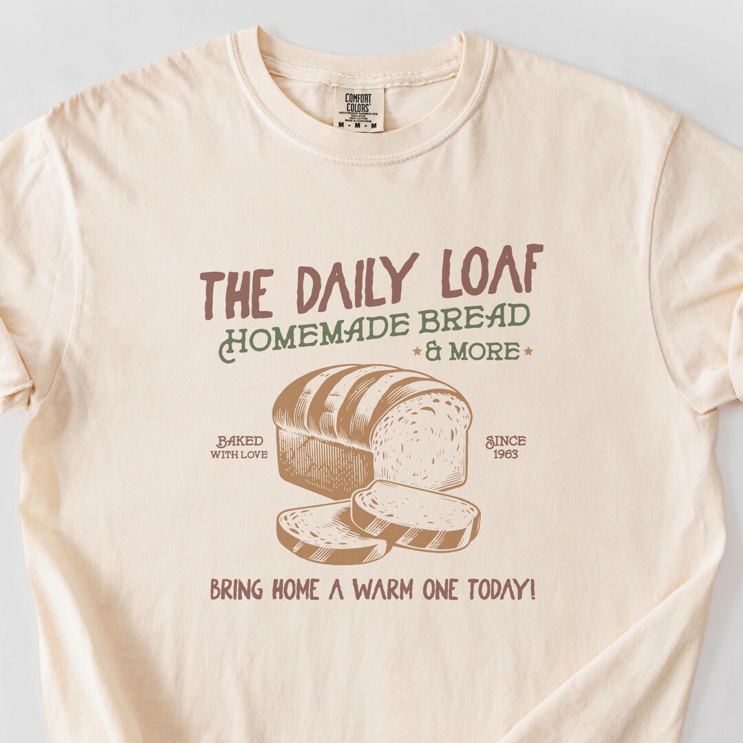 Daily Loaf Homemade Bread, Retro Bakery Ad, Comfort Colors® Shirt ...