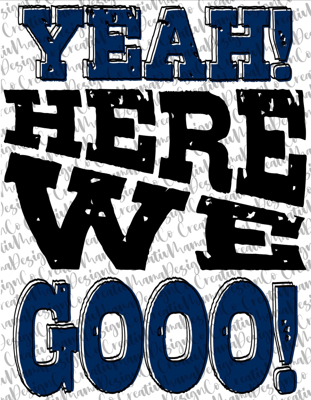 Yeah! Here We Gooo! - Etsy