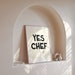Yes Chef Poster Print Cute Kitchen Wall Art Typography Print Mid ...