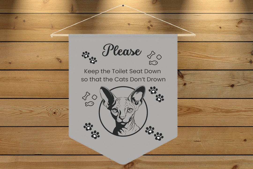 Please Keep the Toilet Seat Down so the Cats Down Drown Sign - Etsy
