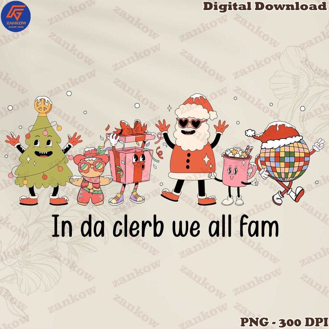 Christmas in Da Clerb We All Fam PNG, Friends Christmas Shirt PNG ...