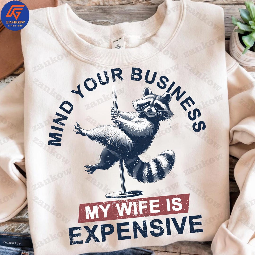 Funny Husband Png, Funny Raccoon Pole Dance Png, Mind Your Business My ...