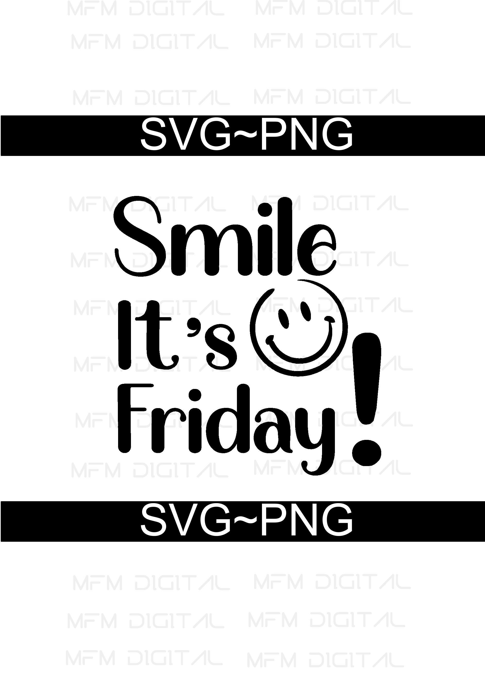 Smile Its Friday SVG PNG smile Svg Pngsmile Icon Svg - Etsy Hong Kong