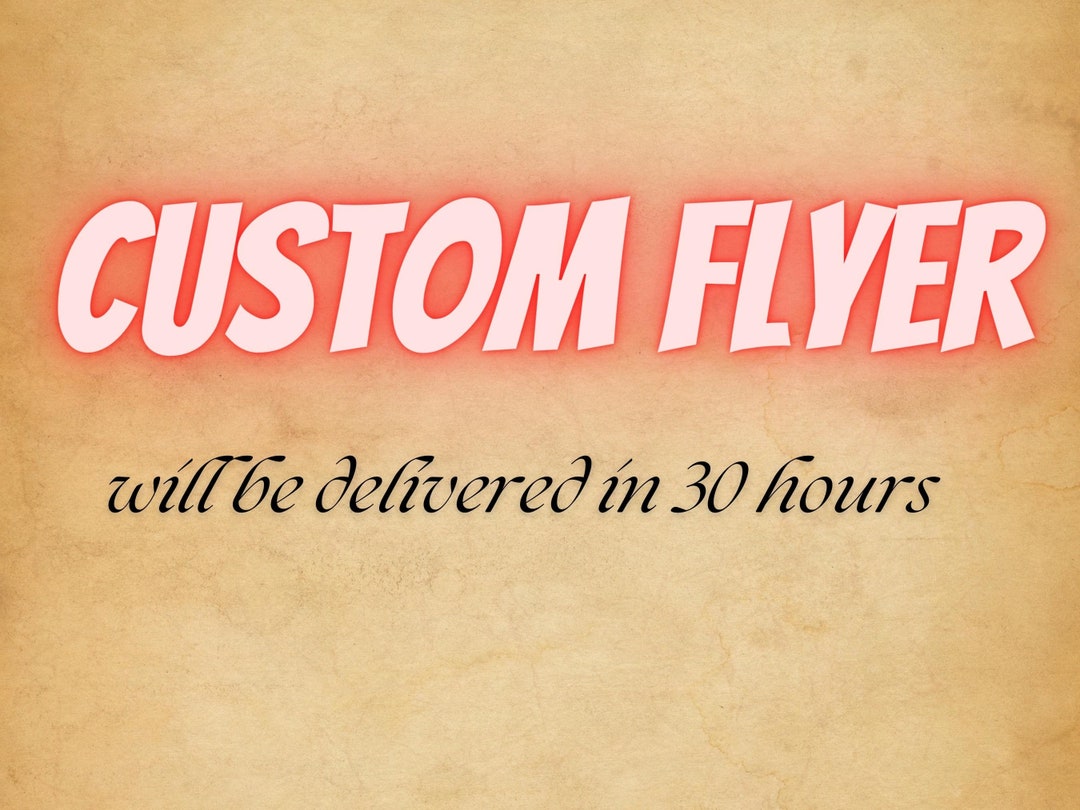 Custom Flyer Personalized Flyer Make Your Own Flyer for Your - Etsy