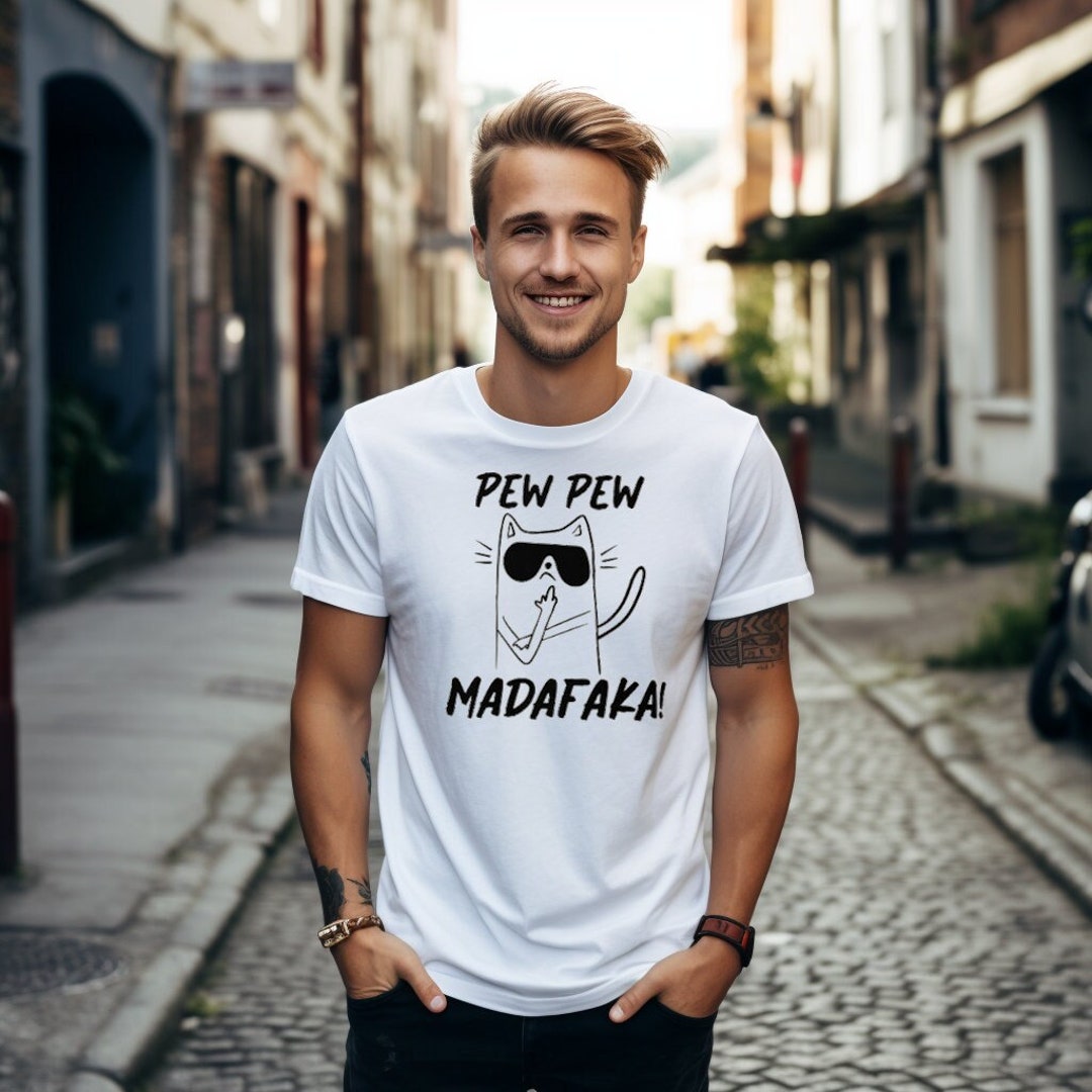 Cheeky Cat pew Pew Madafaka Cool Statement T-shirt I Don't Care About ...