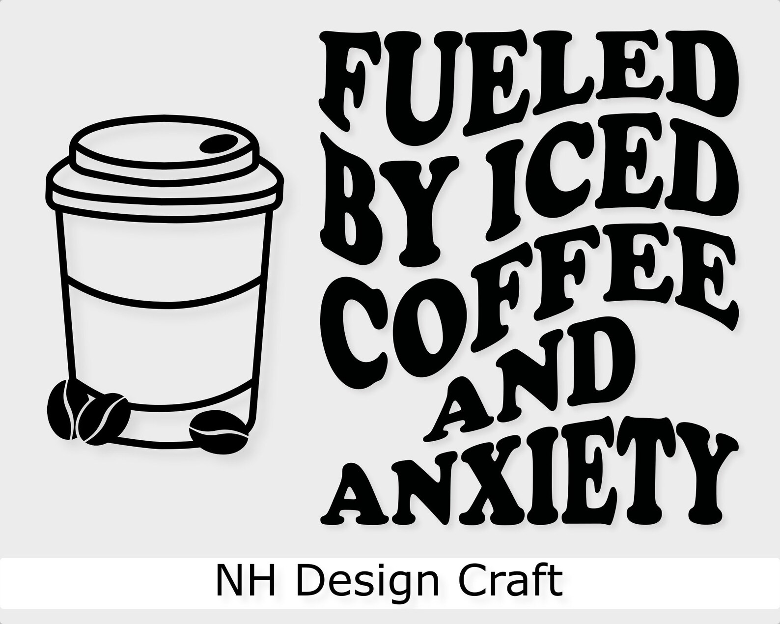Fueled by Iced Coffee and Anxiety Svg, Iced Coffee Png, Coffee Svg ...