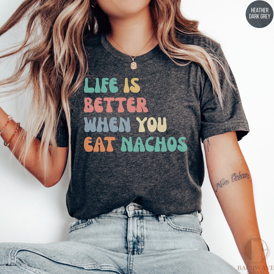 Retro Nacho Shirt, Nacho Lover Sweatshirt, Cute Nacho Mom T-shirt ...