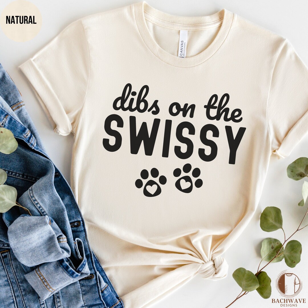 Funny Swissy Shirt, Swissy Owner T-shirt, Swissy Lover Tshirt, Dog ...