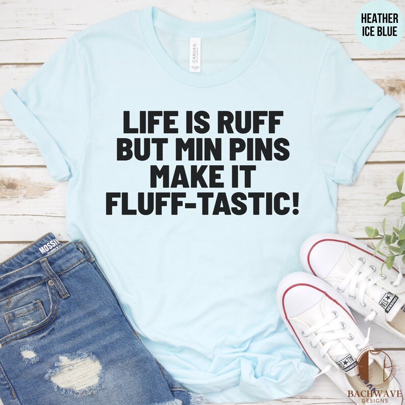 Funny Min Pin Shirt, Miniature Pincher Owner T-shirt, Min Pin Lover ...