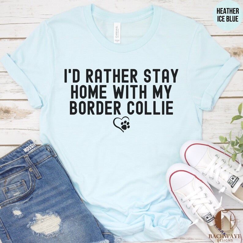 Funny Border Collie Shirt, Border Collie Owner T-shirt, Border Collie ...
