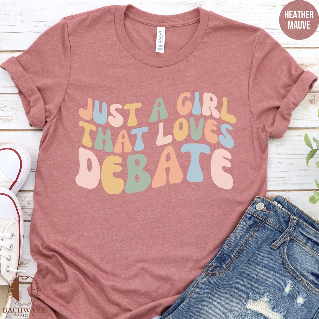 Just A Girl Who Loves Debate T-shirt, Retro Font Statement Tee, Women's ...
