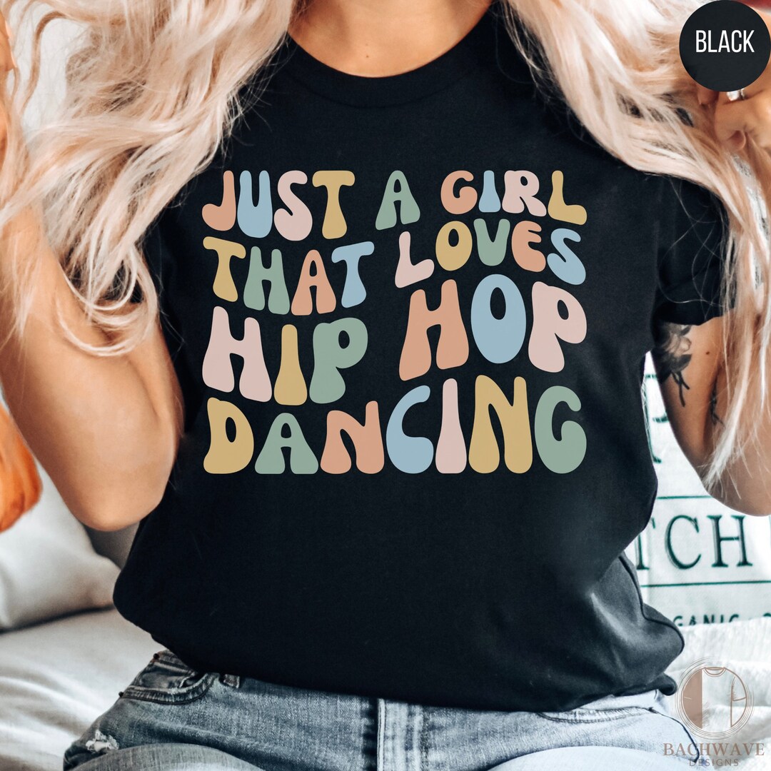 Vintage Hip Hop Dance Shirt, Just a Girl Who Loves Dancing Tee, Retro ...