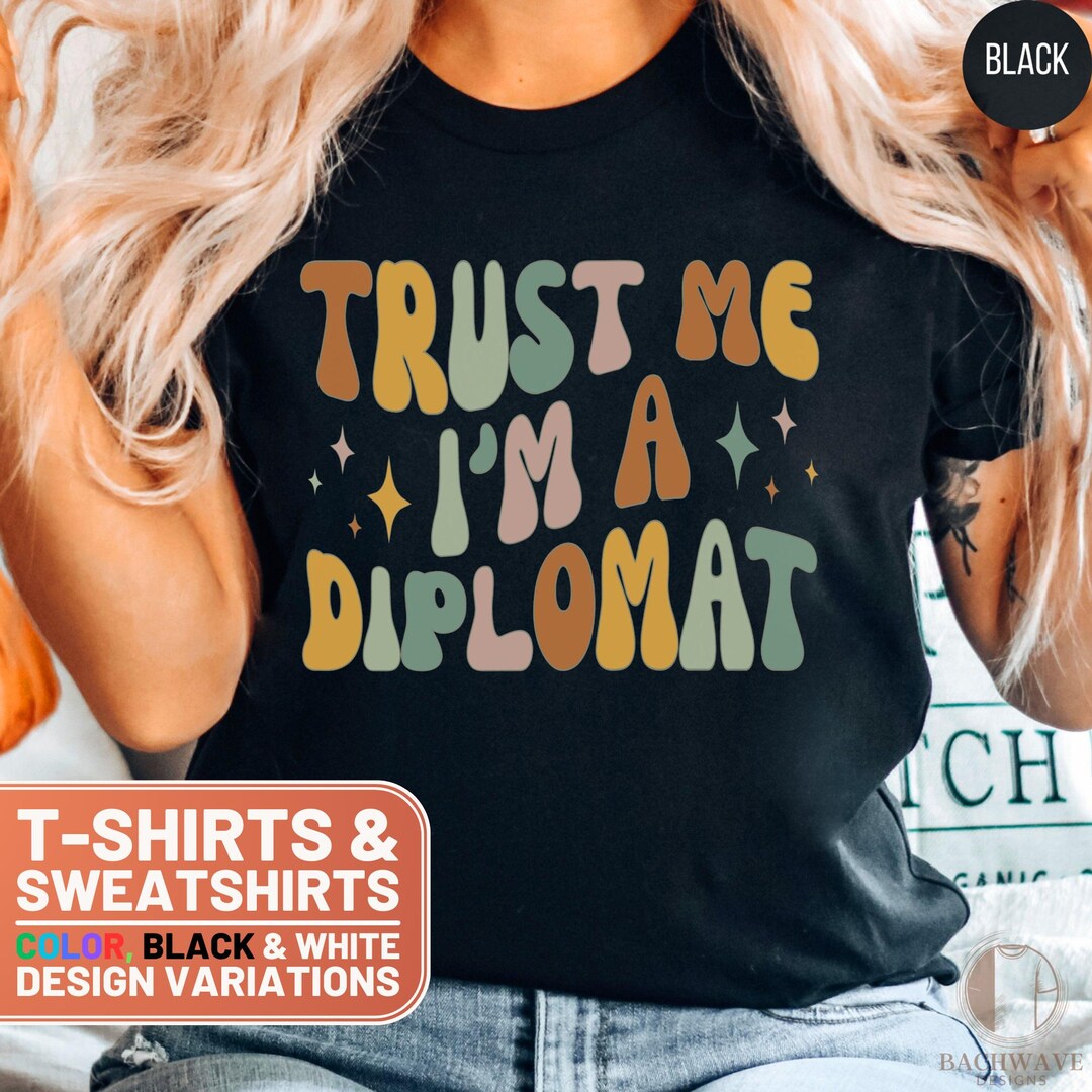 Funny Diplomat Shirt, Cute Diplomat Crewneck Sweatshirt, Retro Diplomat ...