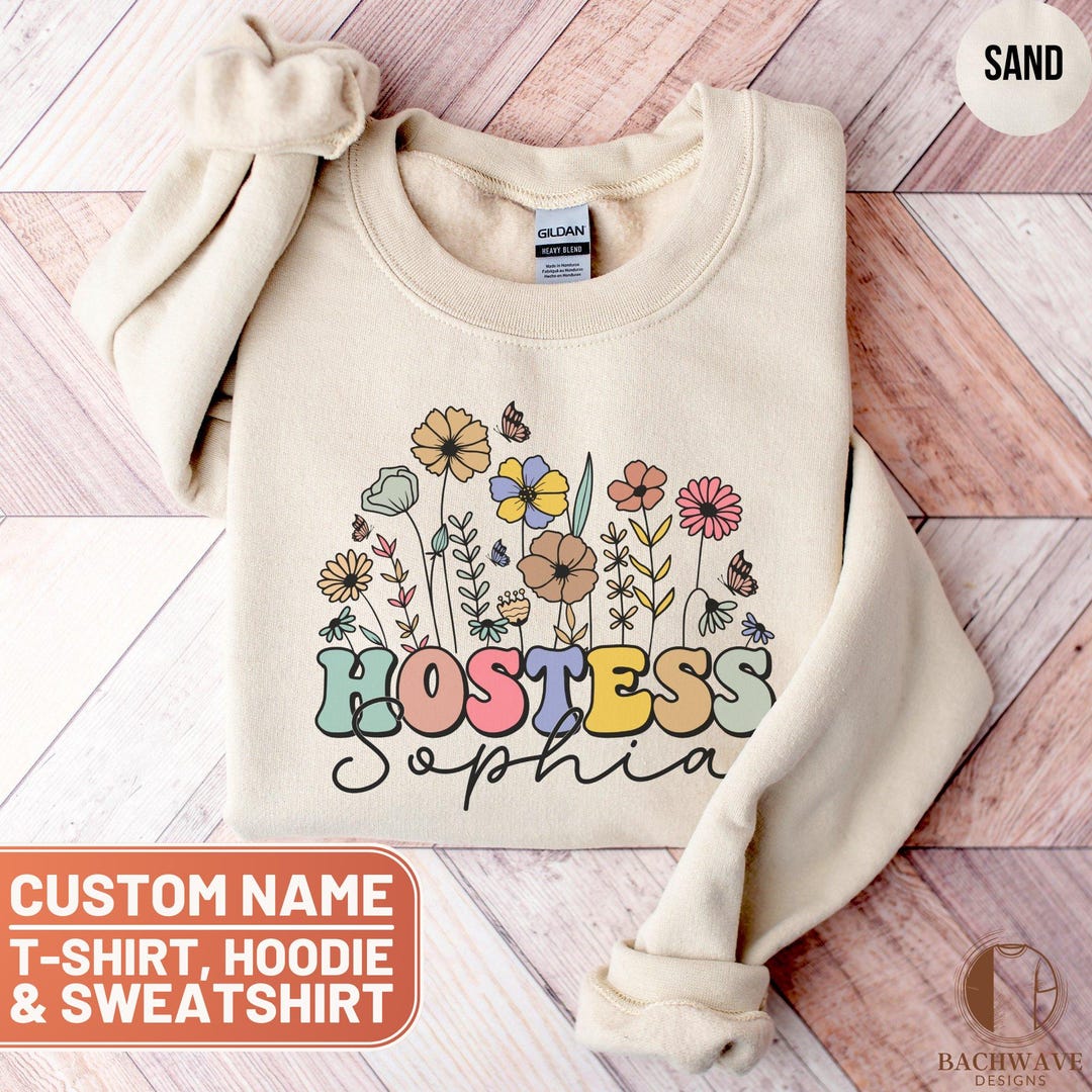 Personalized Hostess Shirt, Custom Hostess Crewneck Sweatshirt, Floral ...
