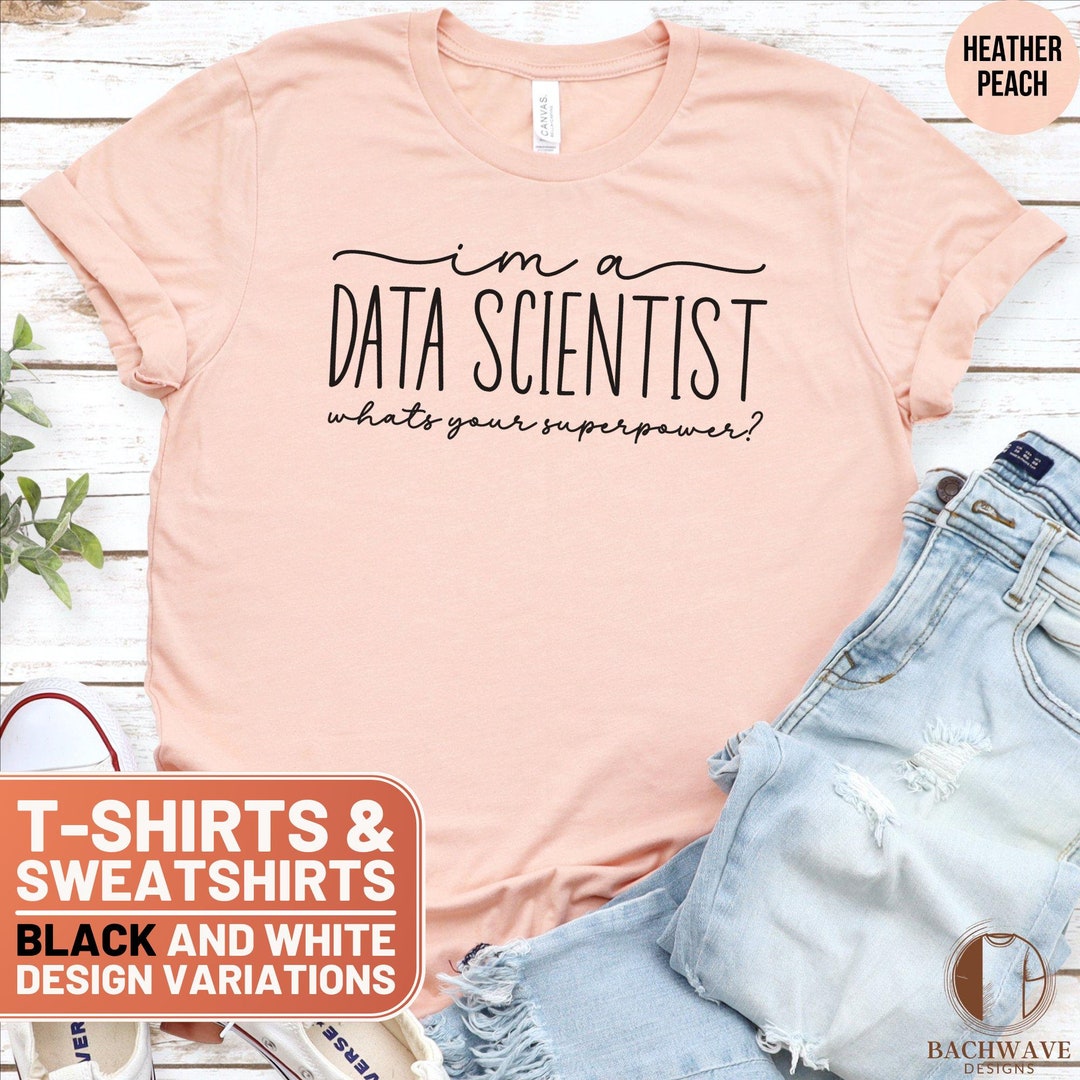 Funny Data Scientist Shirt, Data Scientist T-shirt, Data Scientist ...