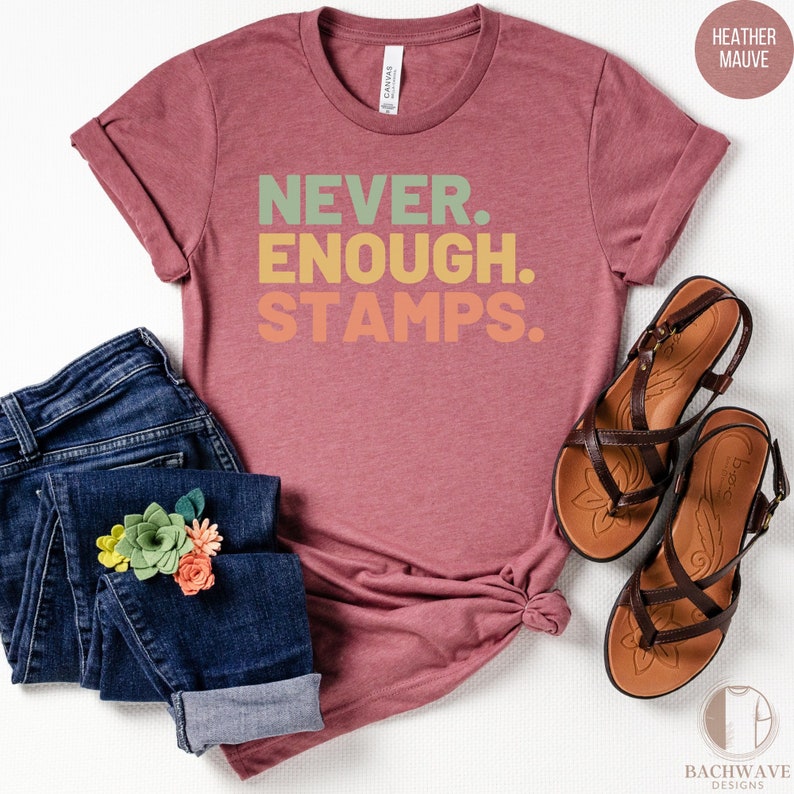 Graphic Tee Never Enough Stamps, Colorful Typography T-shirt, Casual ...