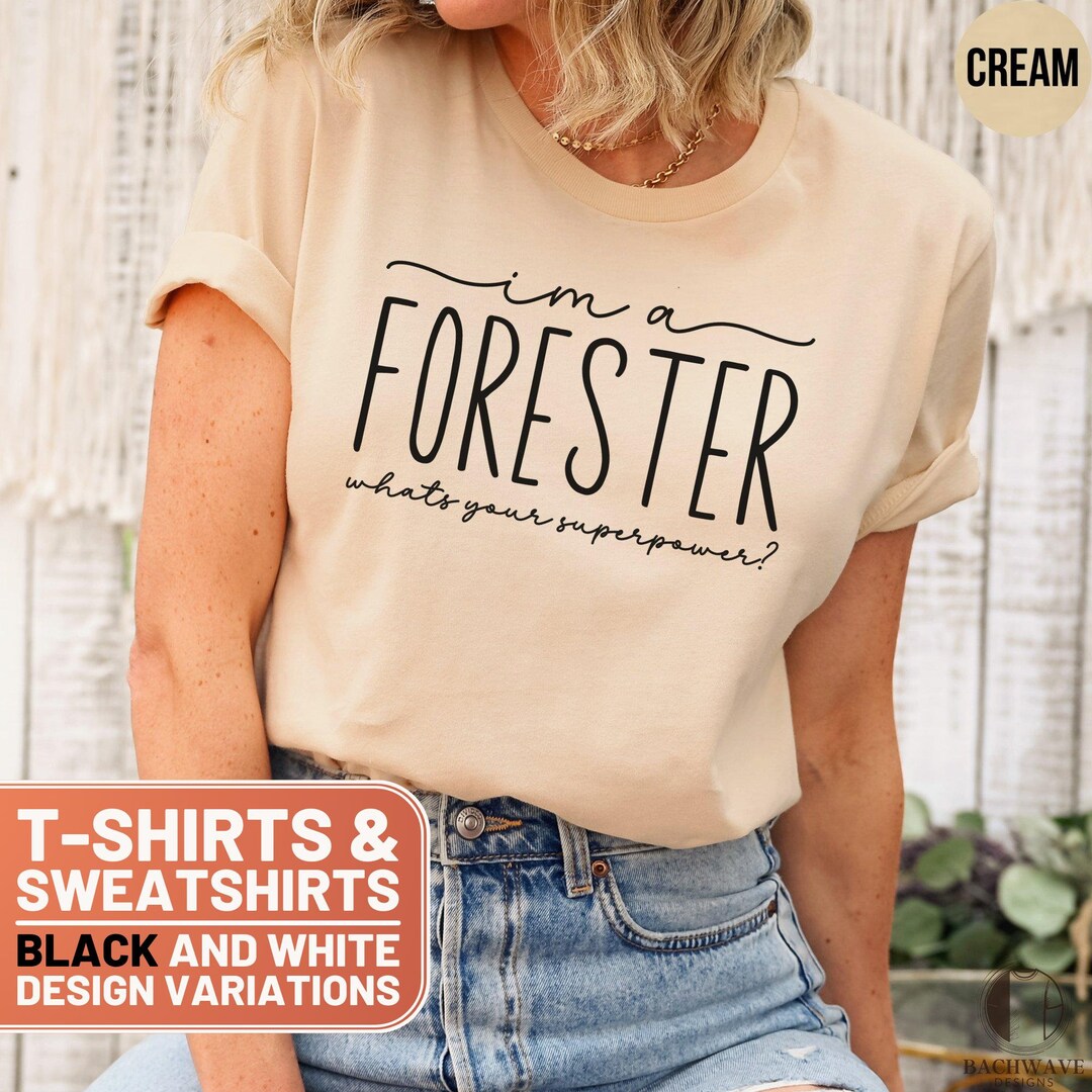Funny Forester Shirt, I'm A Forester What's Your Superpower, Gift for ...