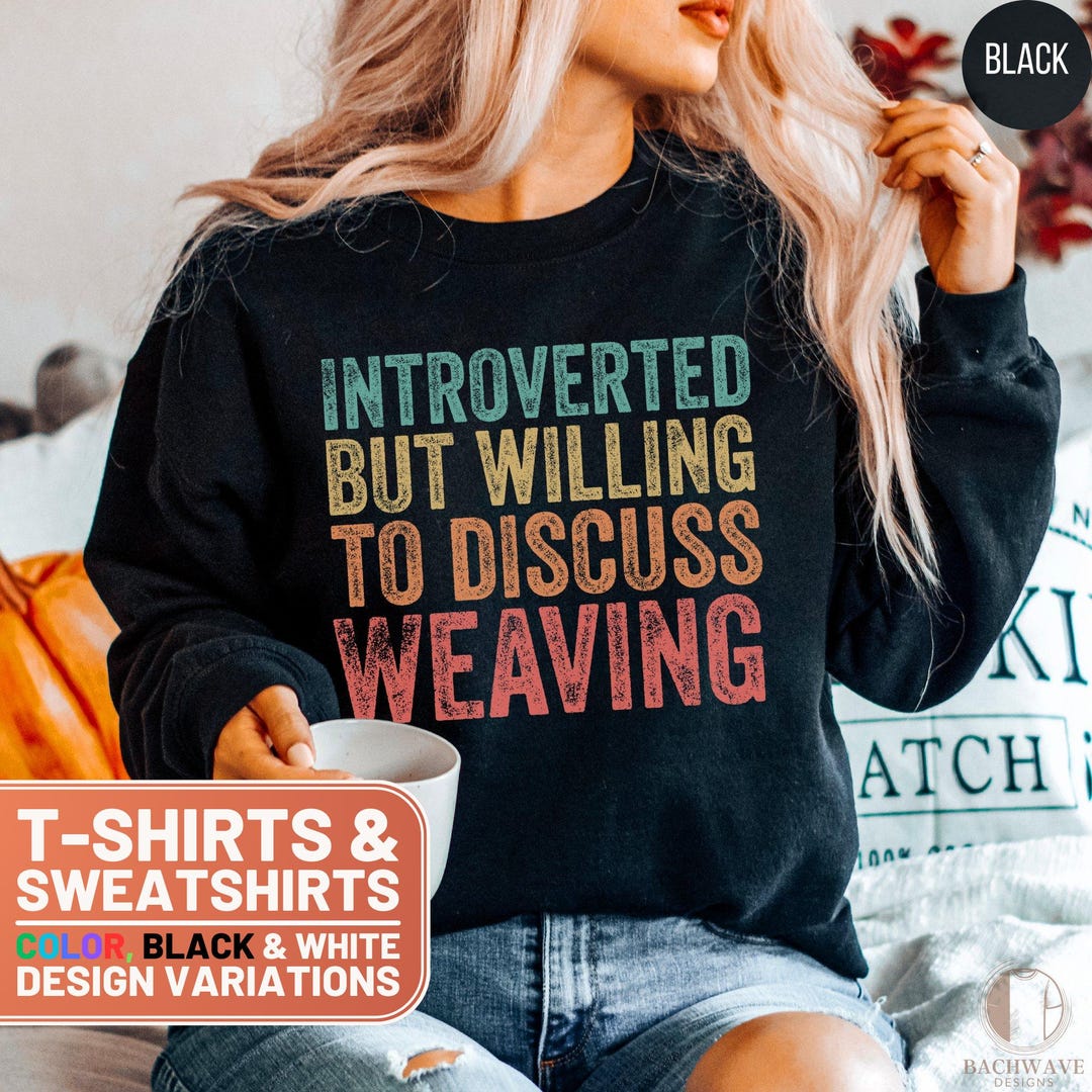 Funny Weaving Shirt, Cute Weaving Crewneck Sweatshirt, Retro Weaving ...