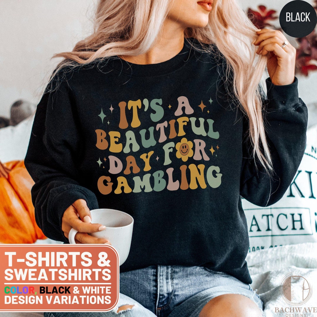 Funny Gambling Quote T-shirt, Cute Vintage Casino Tee, Retro Gamble ...