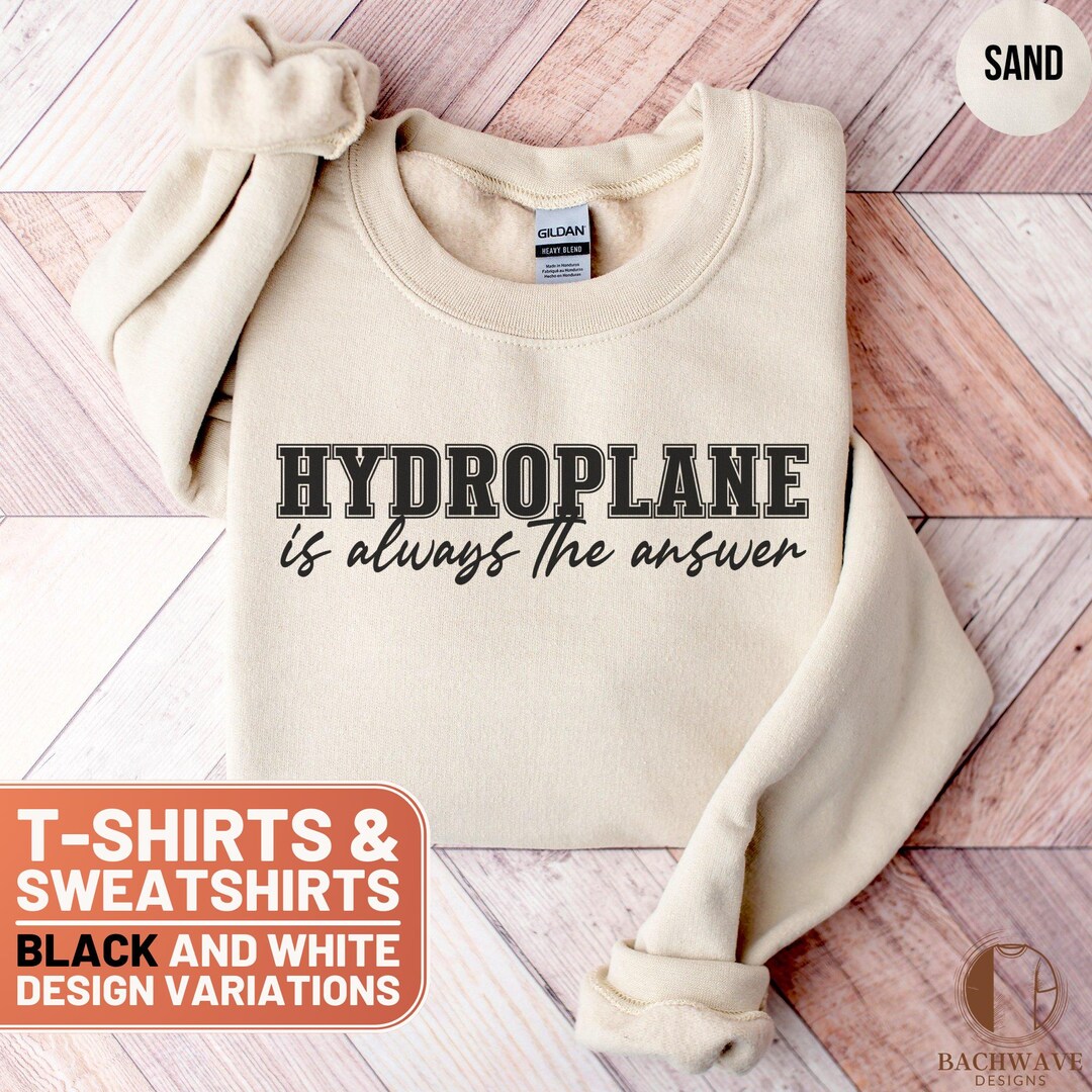 Hydroplane is Always the Answer T-shirt, Hydroplane is Always the ...