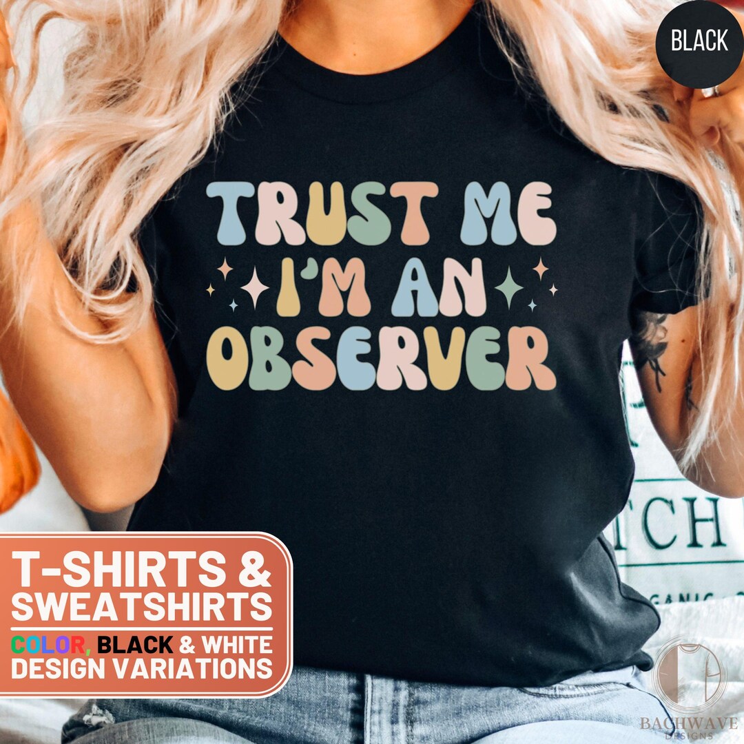 Funny Observer Shirt, Cute Observer Crewneck Sweatshirt, Retro Observer ...