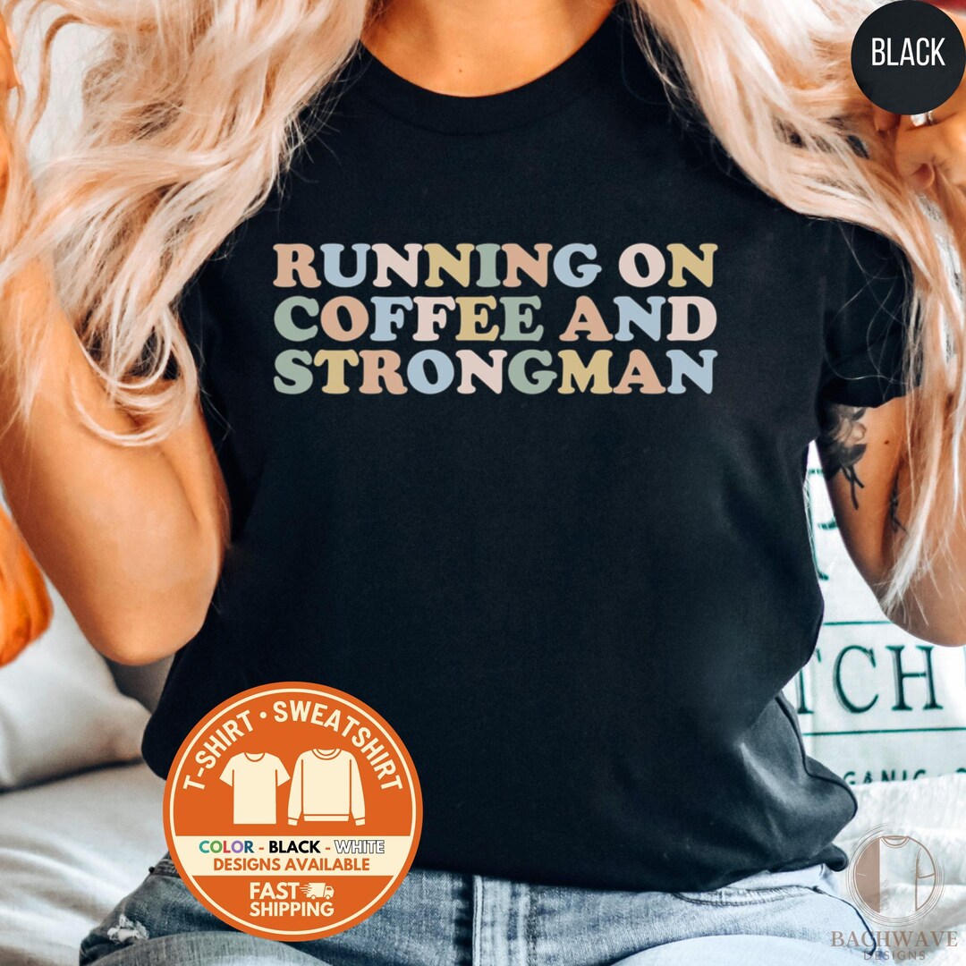 Coffee T-shirt, Strongman Tee, Funny Powerlifting Shirt, Weightlifting ...