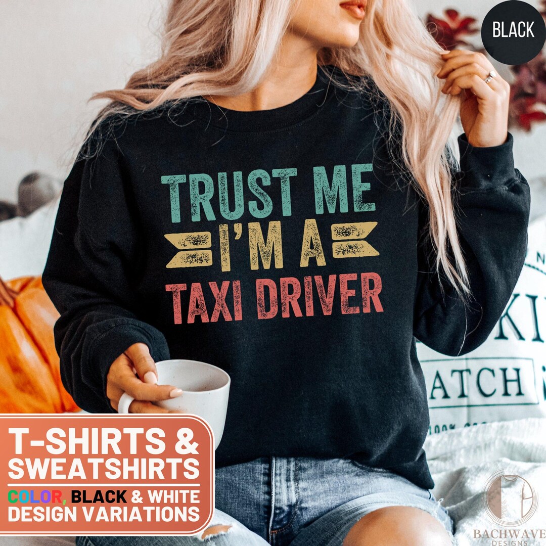 Funny Taxi Driver Shirt, Cute Taxi Driver Crewneck Sweatshirt, Retro ...