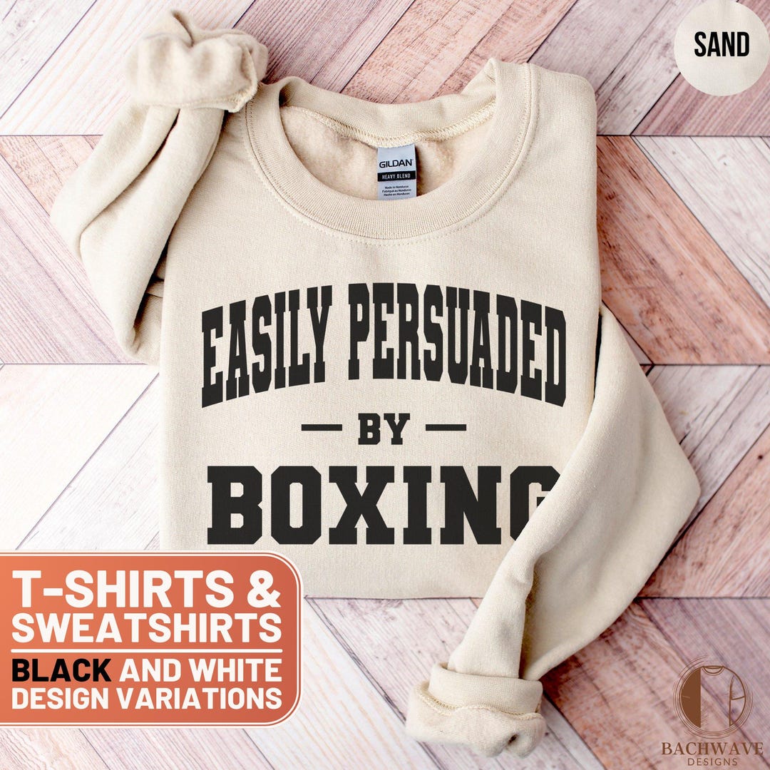 Funny Boxing Shirt, Easily Persuaded by Boxing Crewneck Sweatshirt ...
