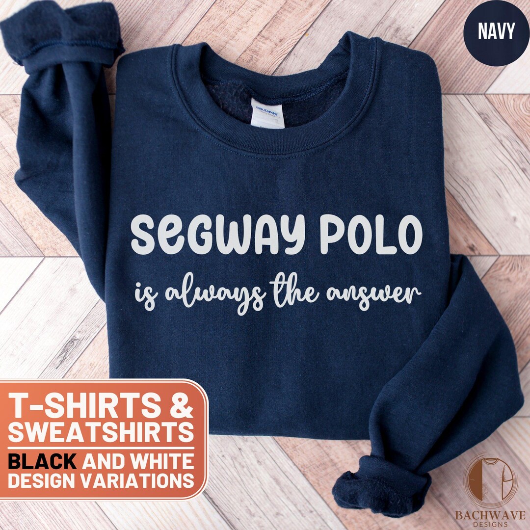 Funny Segway Polo T-shirt, Always the Answer Tee, Sports Lover Shirt ...