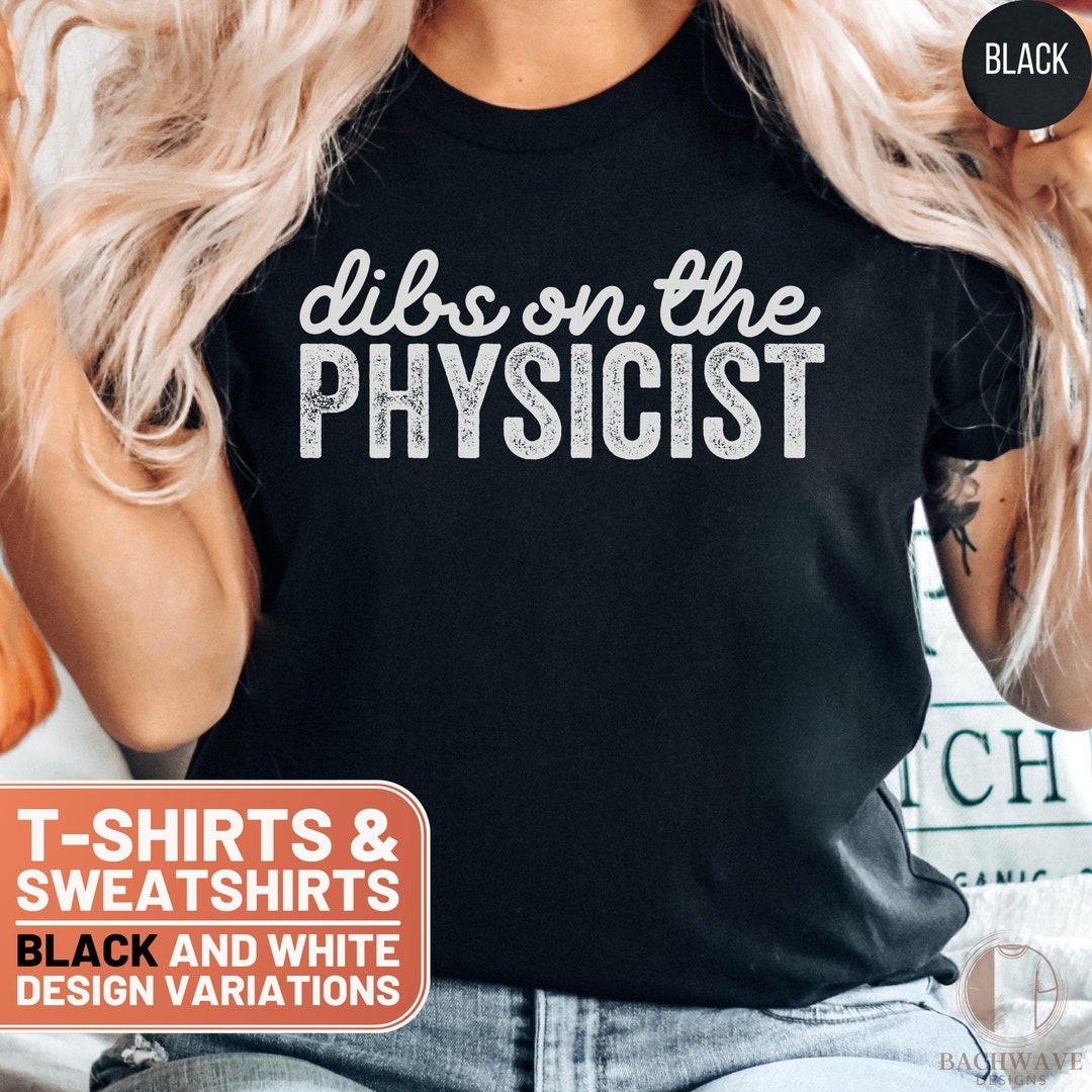 Funny Physicist T-shirt, Unique Science Tee, Gift for Physicists ...