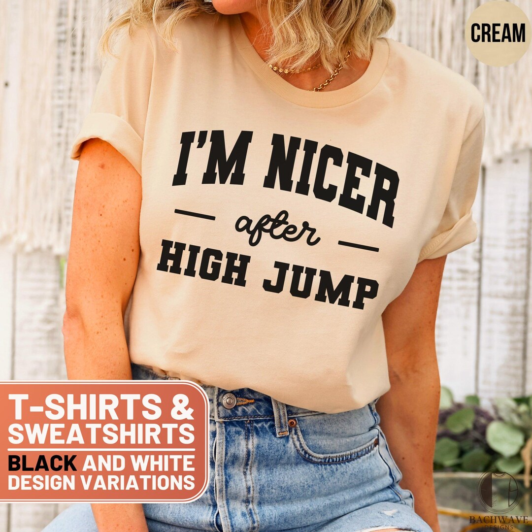 I'm Nicer After High Jump Shirt, High Jump Lover T-shirt, Track and ...