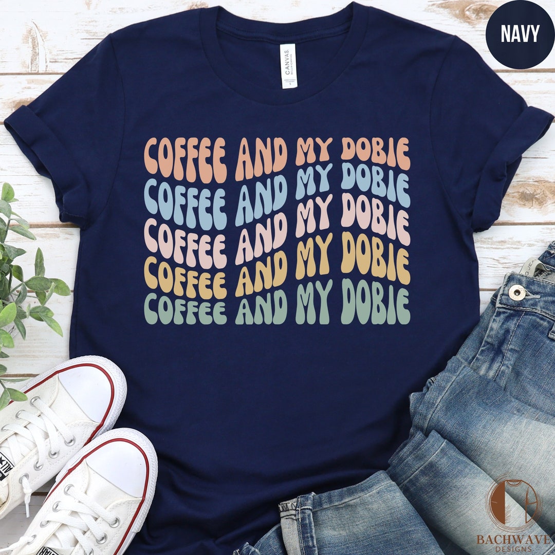 Funny Dobie Shirt, Dobie Owner T-shirt, Dobie Lover Tshirt, Dog Lover ...