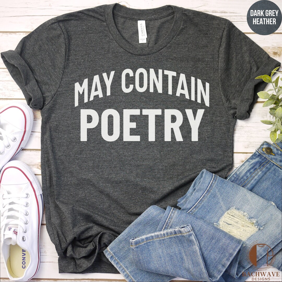 Unisex May Contain Poetry T-shirt, Funny Poet Shirt, Casual Literature ...