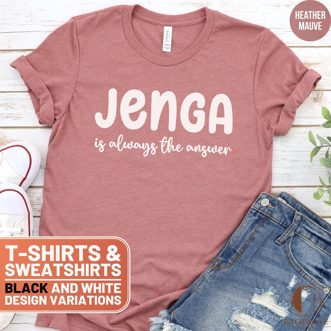 Jenga is Always the Answer T-shirt, Funny Quote T-shirt, Board Game ...