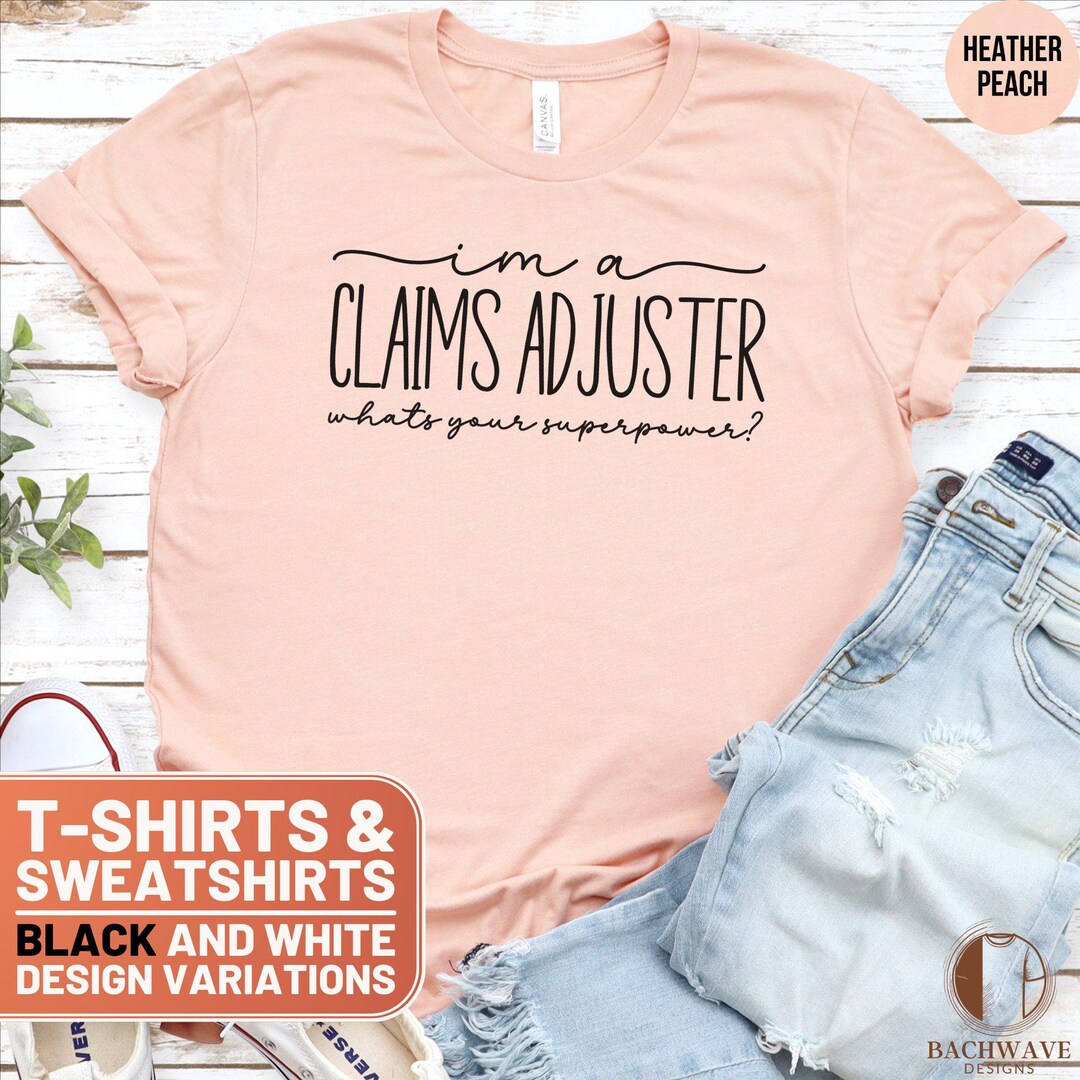 Funny Claims Adjuster Shirt, I'm a Claims Adjuster Whats Your ...