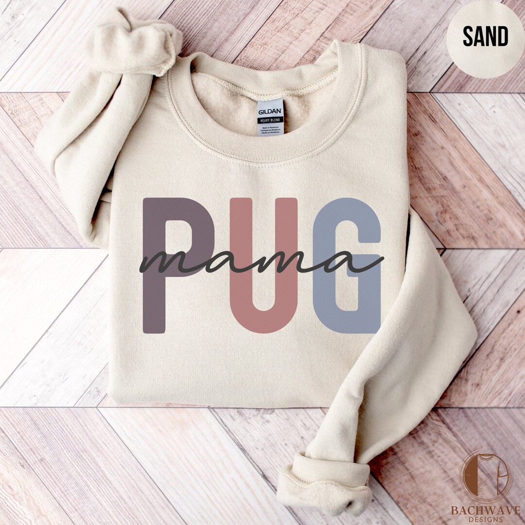 Pug Mama Sweatshirt, Gift for Dog Mom, Pug Mom Sweater, Dog Lover ...