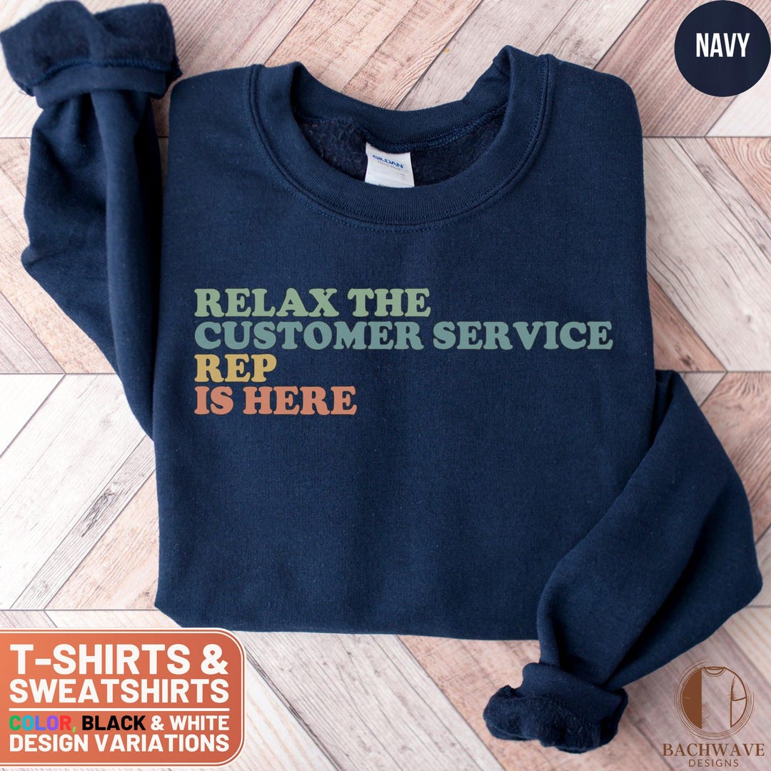 Relax the Customer Service Rep is Here Shirt, Funny Customer Service T ...