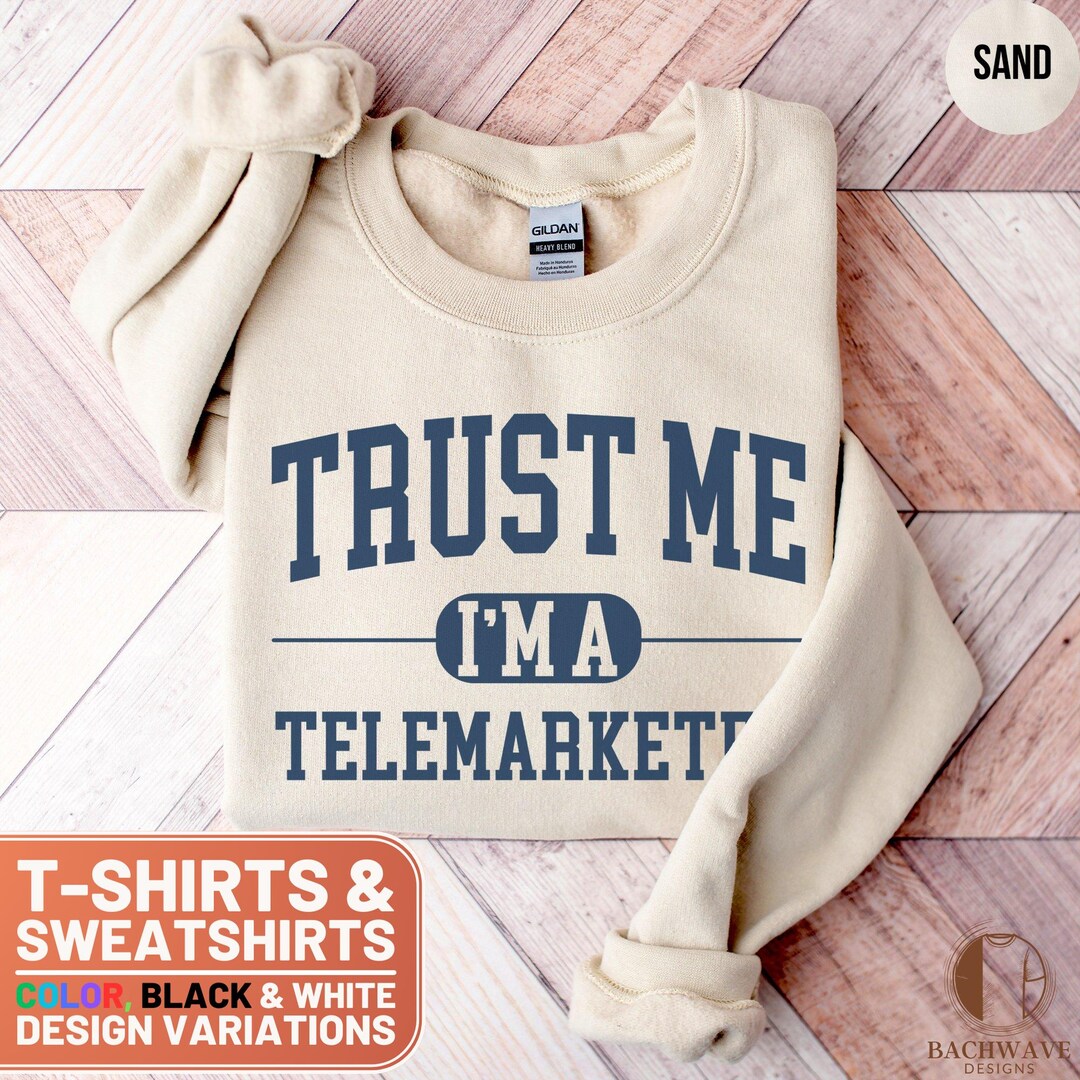 Trust Me I'm A Telemarketer Shirt, Funny Telemarketer Gift T-shirt ...